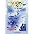 Snow Sense: A Guide to Evaluating Snow Avalanche Hazard: Fredston, Jill ...