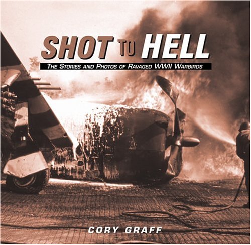 Shot to Hell: Graff, Cory: 9780760316092: Amazon.com: Books