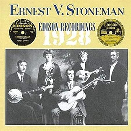 Ernest Stoneman: 1928 Edison Recordings: Amazon.co.uk: Music
