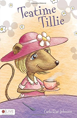 Teatime Tillie: Carla Rae Johnson: 9781616631222: Amazon.com: Books