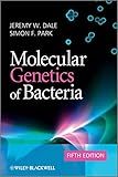 Molecular Genetics of Bacteria, 4th Edition: Larry Snyder, Joseph E ...