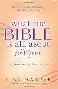 What the Bible Is All About for Women: A Book of 66 Devotions: Lisa ...