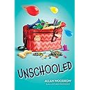 Unschooled: Allan Woodrow: 9781338116885: Amazon.com: Books