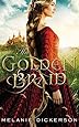 Amazon.com: The Golden Braid (9780718026264): Dickerson, Melanie: Books