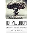 Hormegeddon: How Too Much Of A Good Thing Leads To Disaster: Bonner ...