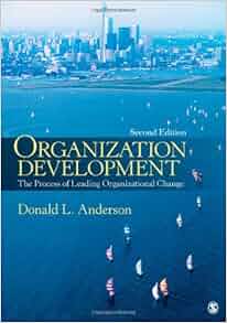 Organization Development: The Process of Leading Organizational Change ...