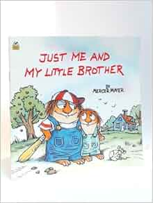 Just Me and My Little Brother (Little Critter): Mercer Mayer ...