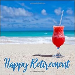 Happy Retirement: Beach Cocktail Guest Book for Retirement Party ...