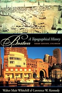 Boston: A Topographical History book by Walter Muir Whitehill