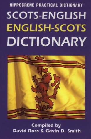 Scots-English/English-Scots Dictionary (Hippocrene Practical Dictionary ...