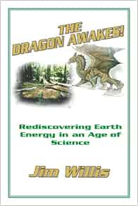 The Dragon Awakes: Rediscovering Earth Energy in an Age of Science: Jim ...