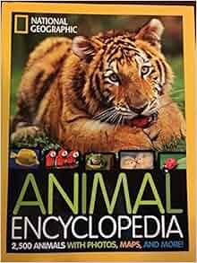 National Geographic Animal Encyclopedia: 2, 500 Animals with Photos ...