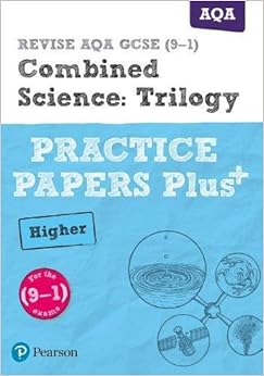 Pearson REVISE AQA GCSE (9-1) Combined Science Trilogy Higher Practice Papers Plus: for home ...
