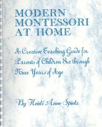 Modern Montessori at Home: A Creative Teaching Guide for Parents of ...