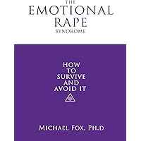 The Emotional Rape Syndrome: Fox, Ph.D. Michael: 9781681397634: Amazon ...