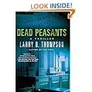 Dead Peasants: A Thriller: Larry D. Thompson: 9781250009494: Amazon.com ...