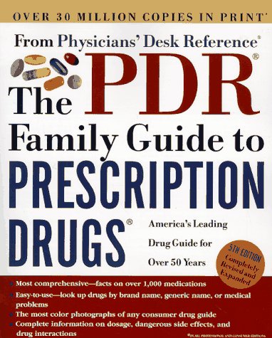 The Pdr (R) Family Guide to Prescription Drugs (R): 5th Edition (PDR ...
