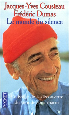 Le monde du silence: Jacques-Yves Cousteau, Frederic Dumas ...