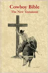 Cowboy Bible: The New Testament NIV: Amazon.com: Books
