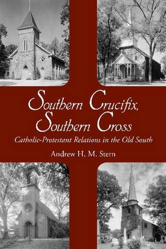 Southern Crucifix, Southern Cross: Catholic-Protestant Relations in the ...