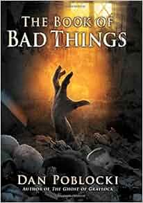 The Book of Bad Things: Dan Poblocki: 9780545645539: Amazon.com: Books