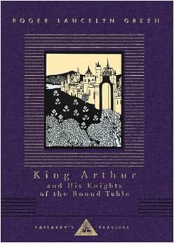 Amazon.com: King Arthur and His Knights of the Round Table (Everyman's ...