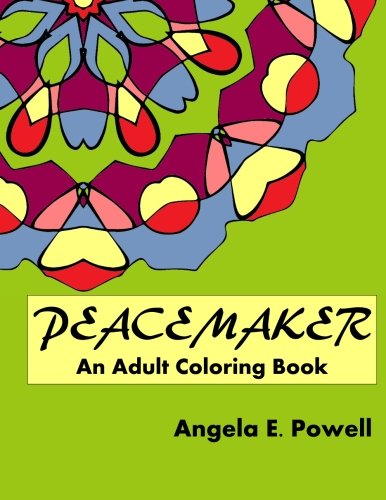 Amazon - Peacemaker: An Adult Coloring Book: Powell, Angela E ...