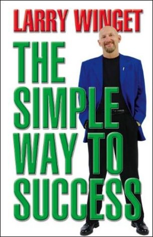 The Simple Way To Success: Larry Winget: 9781881342120: Amazon.com: Books