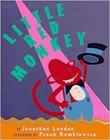 Little Red Monkey: London, Jonathan, Remkiewicz, Frank: 9780525456421 ...