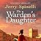 The Warden's Daughter: Spinelli, Jerry: 9780375832024: Amazon.com: Books