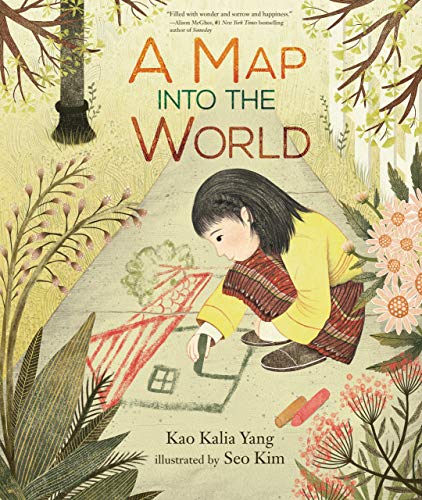 A Map into the World: Yang, Kao Kalia, Kim, Seo: 9781541538368: Amazon ...