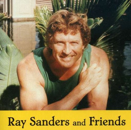 Ray Sanders & Friends - Ray Sanders: Amazon.de: Musik