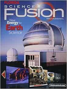 Holt McDougal Science Fusion: Student Edition Interactive Worktext Grades 6-8 Earth 2012 ...