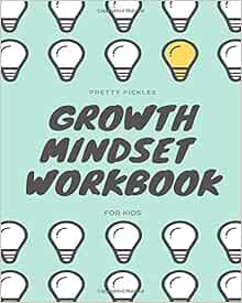 Growth Mindset Workbook for Kids: Pickles, Pretty: 9781077396951 ...