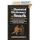 The Illustrated Dictionary of Snark: A Snide, Sarcastic Guide to Verbal ...