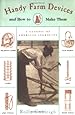 Handy Farm Devices: And How to Make Them: Cobleigh, Rolfe ...