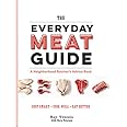 The Everyday Meat Guide: A Neighborhood Butcher's Advice Book (Meat ...