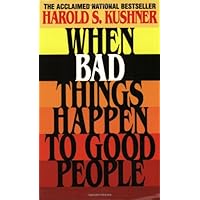 When Bad Things Happen to Good People: Kushner, Harold S ...