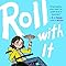 Roll with It: Sumner, Jamie: 9781534442559: Amazon.com: Books