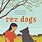 Rez Dogs: Bruchac, Joseph: 9780593326220: Amazon.com: Books