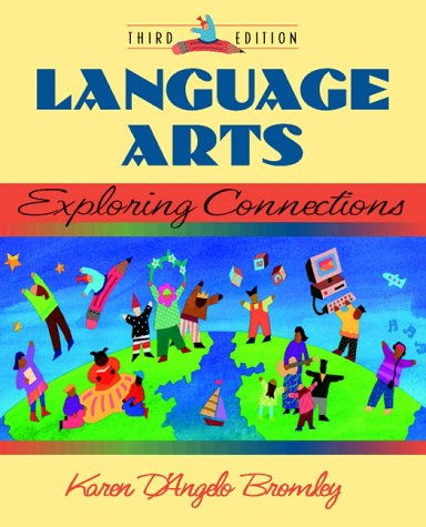 Language Arts: Exploring Connections (3rd Edition): Bromley, Karen D ...