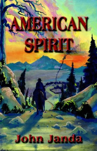 American Spirit: John Janda: 9781601450319: Amazon.com: Books