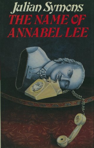 The name of Annabel Lee: SYMONS, Julian: Amazon.com: Books