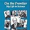 On the Frontier: Frederick Seitz: 9781563961977: Amazon.com: Books