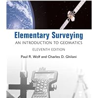 Elementary Surveying: An Introduction to Geomatics: Ghilani, Charles D ...