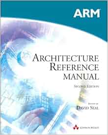 ARM Architecture Reference Manual (2nd Edition): David Seal ...