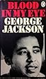 Blood in My Eye by George Jackson(January 1, 1975) Paperback: Amazon ...