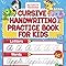 Cursive Handwriting Practice Book For Kids: Cursive Tracing Workbook ...