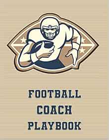 Football Coach Playbook: A Coaching Planner with Undated Monthly ...