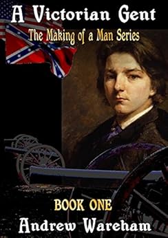 A Victorian Gent (The Making of a Man Series, Book 1) - Kindle edition ...
